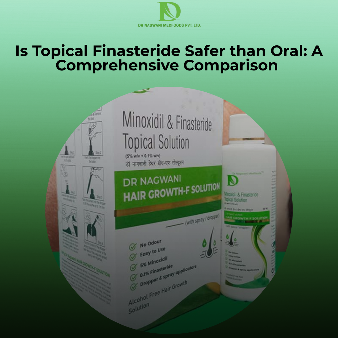 Is Topical Finasteride Safer than Oral: A Comprehensive Comparison ...